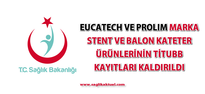 Prolim marka stent ve Eucatech marka stent ve balon kateter ürünlerinin ...
